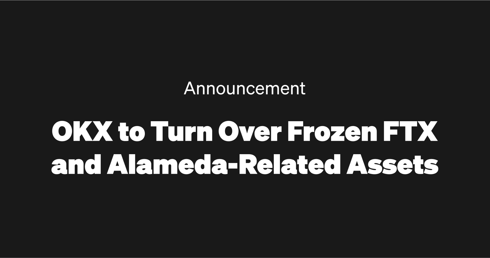 OKX to Turn Over USD157 Million in Frozen FTX and Alameda-Related ... OKX to Turn Over USD157 Million in Frozen FTX and Alameda-Related ...